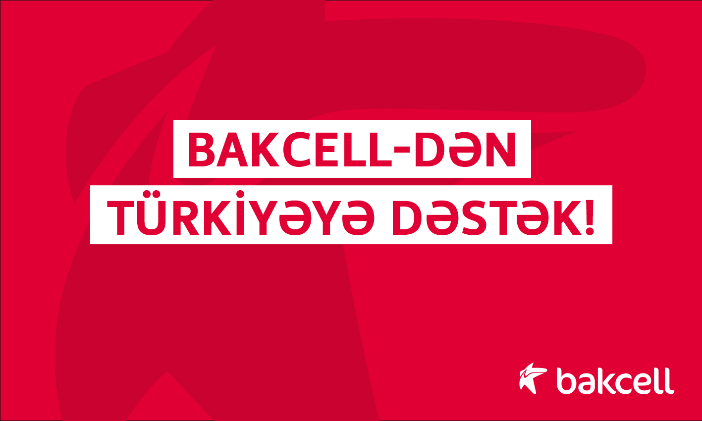 Bakcell Türkiyəyə xüsusi telekommunikasiya avadanlıqları göndərdi ...